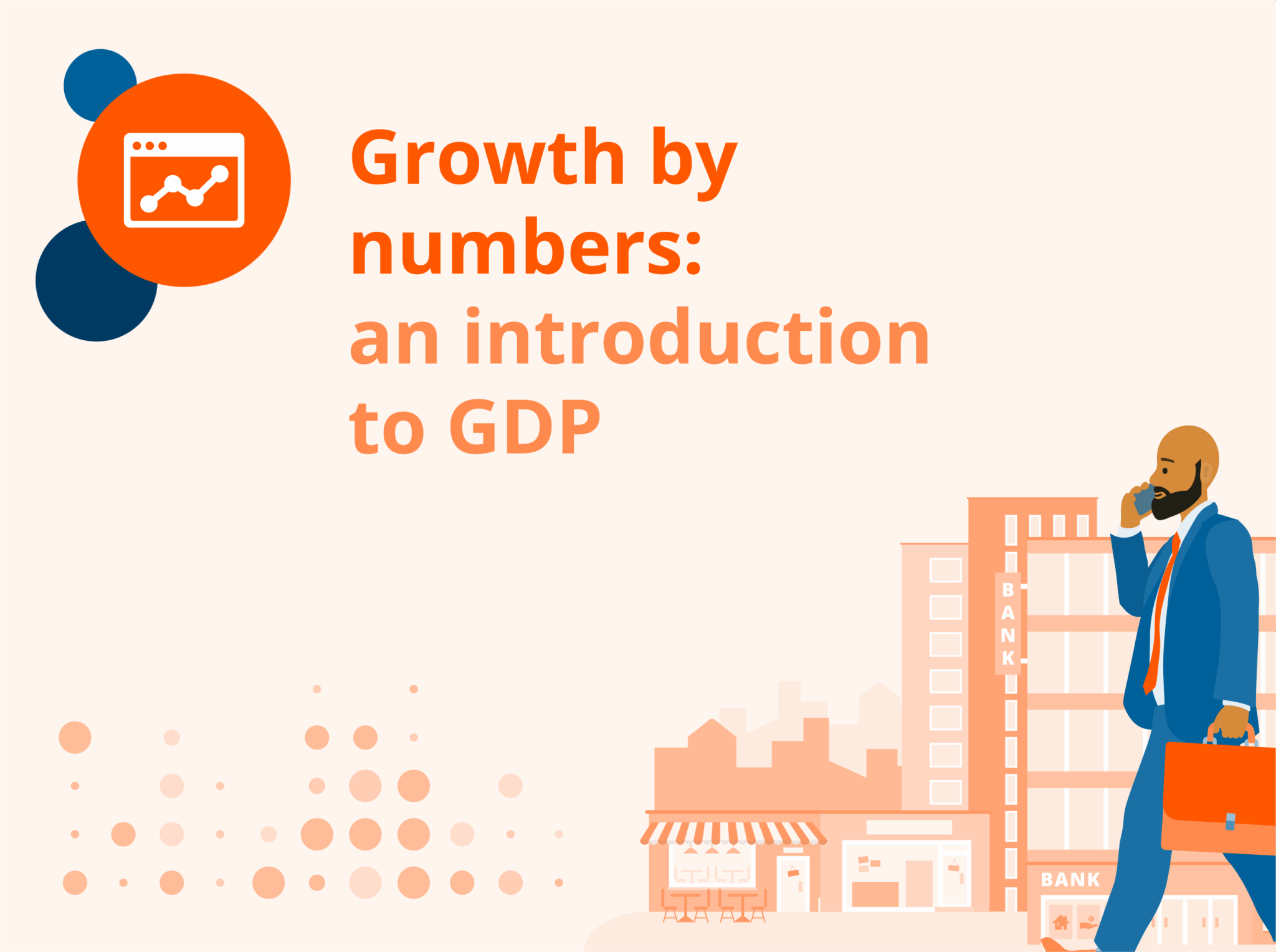 Growth by numbers: an introduction to GDP | National Statistical